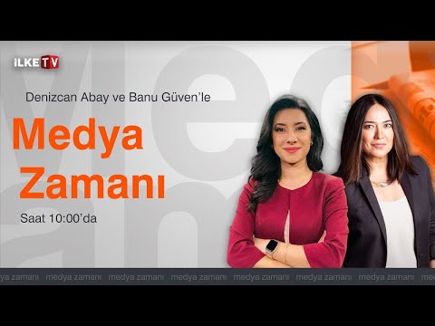 #CANLI | Denizcan Abay ve Banu Güven'le #MedyaZamanı- #GüncelYorum