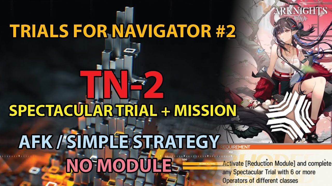 [Arknights] TN-2 Spectacular Trial (+ Mission) AFK / Simple Strategy | Trials for Navigator #2 ...
