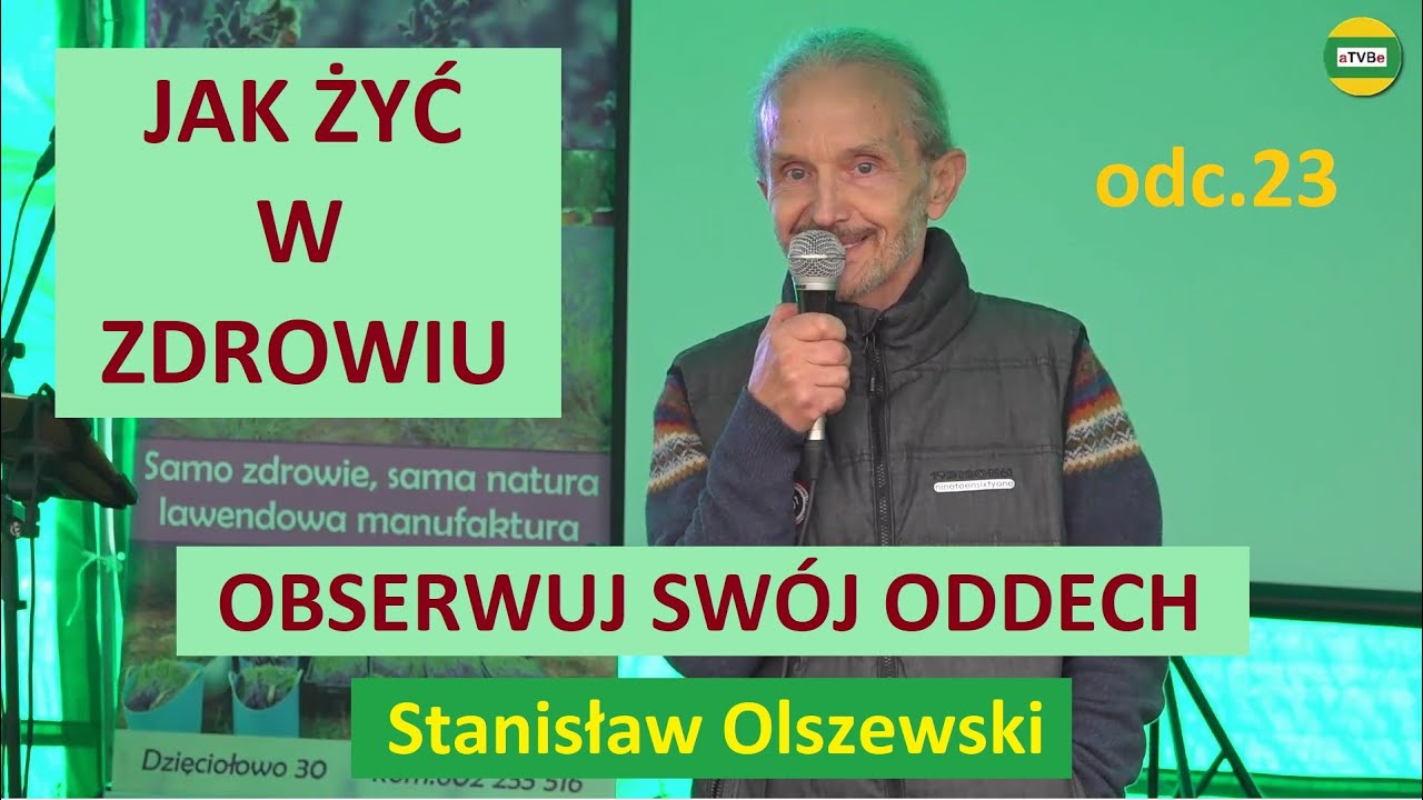OBSERWOWANIE SWOJEGO ODDECHU - ĆWICZENIA odc.23 Stanisław Olszewski ...