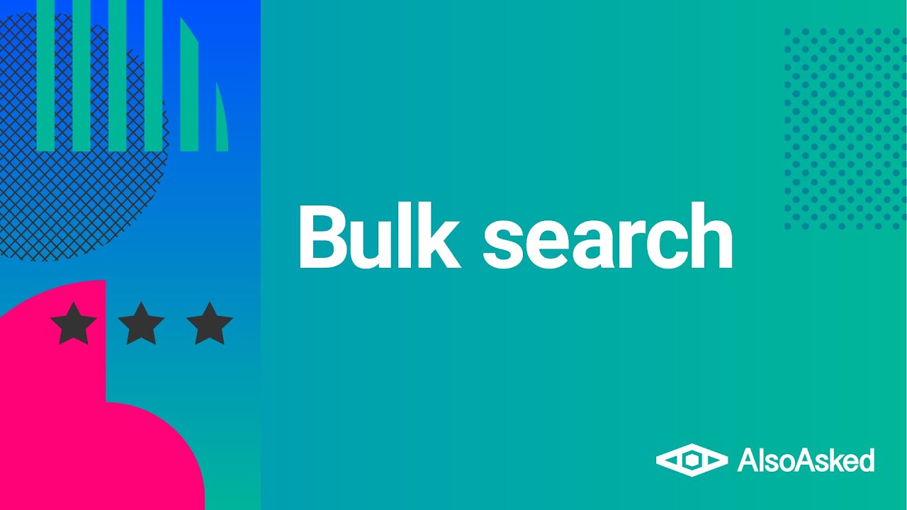 AlsoAsked Bulk Search feature - YouTube