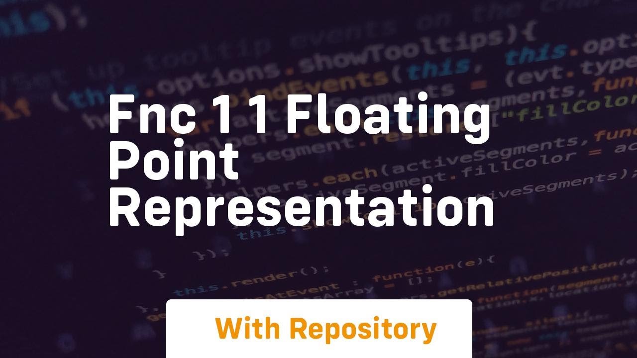Fnc 1 1 floating point representation - YouTube