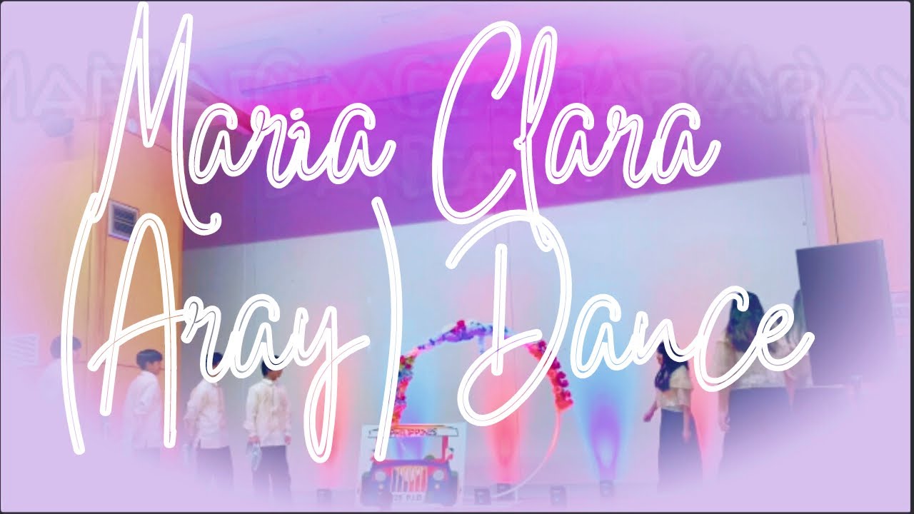 Maria Clara (Aray) Dance Performed in New Zealand | Philippine ...
