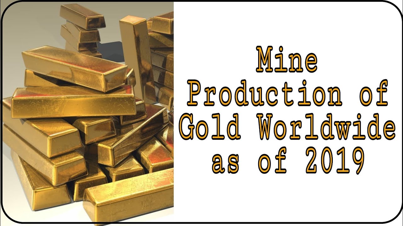Mine Production of Gold Worldwide-Top-10 Countries||Largest Gold ...