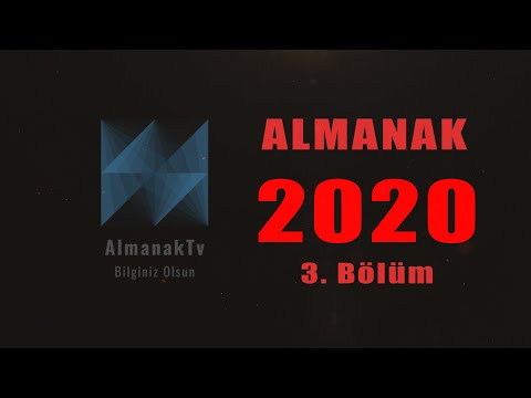 2020 Yılı Almanak (3. Bölüm) - 2020 yılında neler oldu