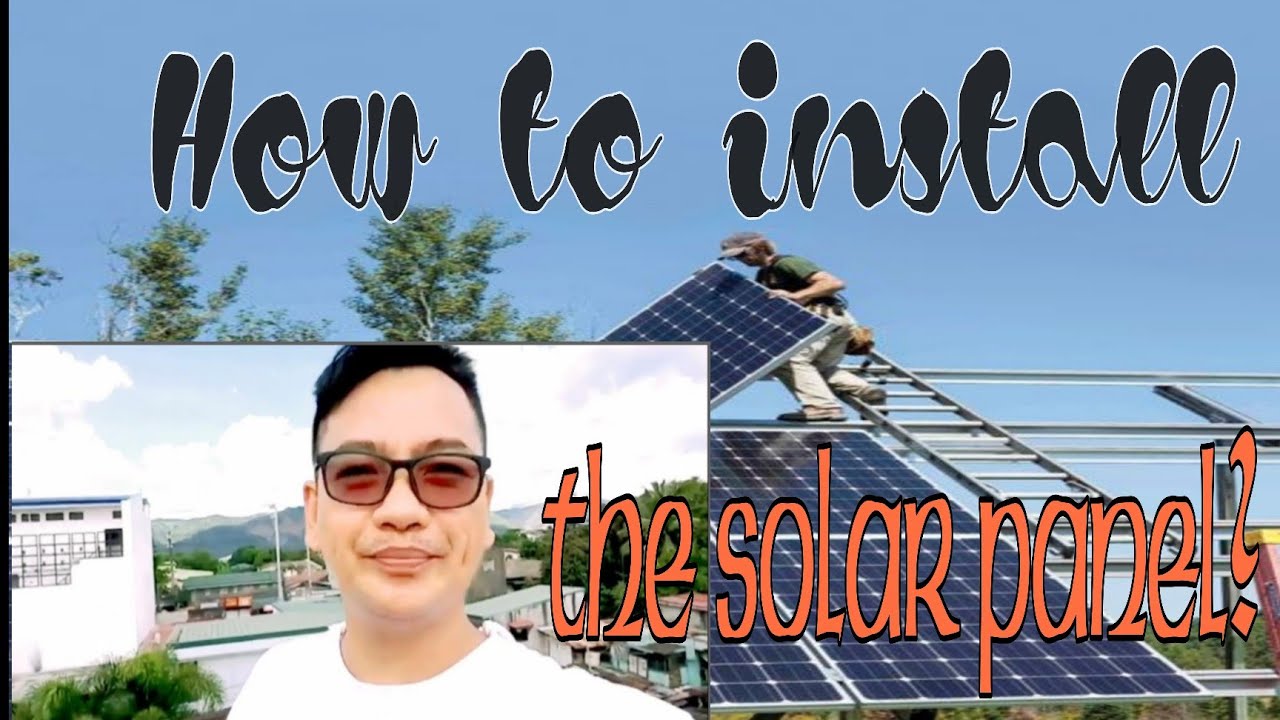 PART 2 HOW TO INSTALL THE SOLAR PANEL - YouTube