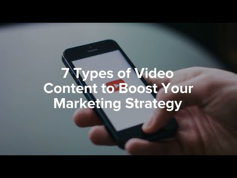 7 Types of Video Content to Boost Your Marketing Strategy - YouTube