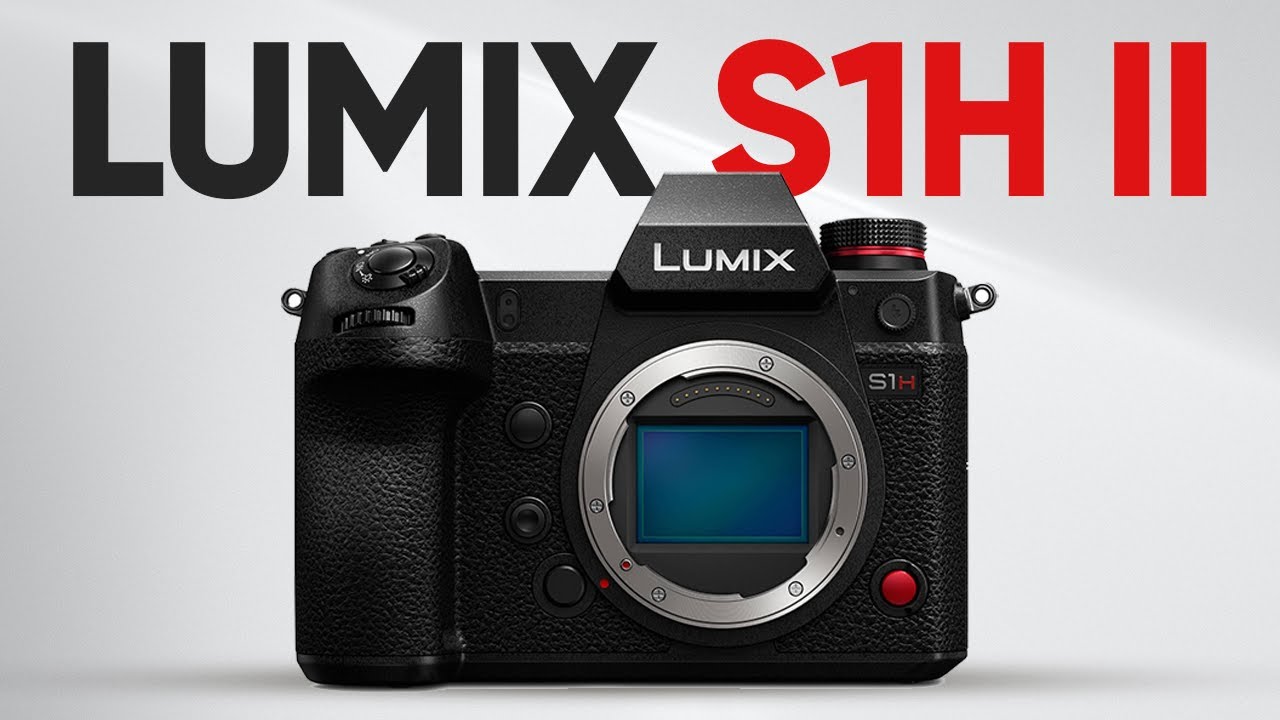 Panasonic S1H Mark II Coming Soon? - Specs, Price, Release Date! - YouTube
