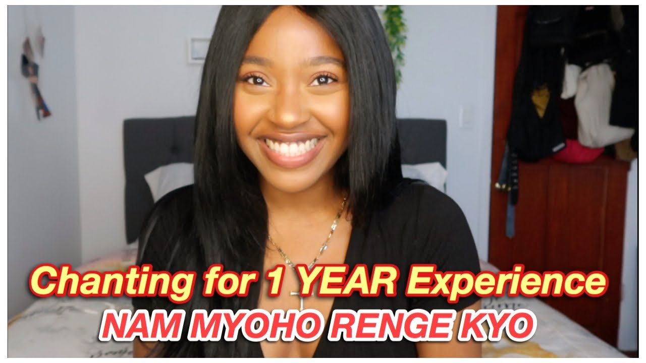 1 YEAR CHANTING EXPERIENCE | NICHEREN DAISHONIN BUDDHISM | SGI | SOKKA ...