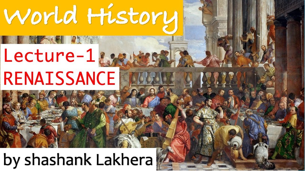 World History l Lecture 1 l RENAISSANCE l By Shashank Lakhera #World ...