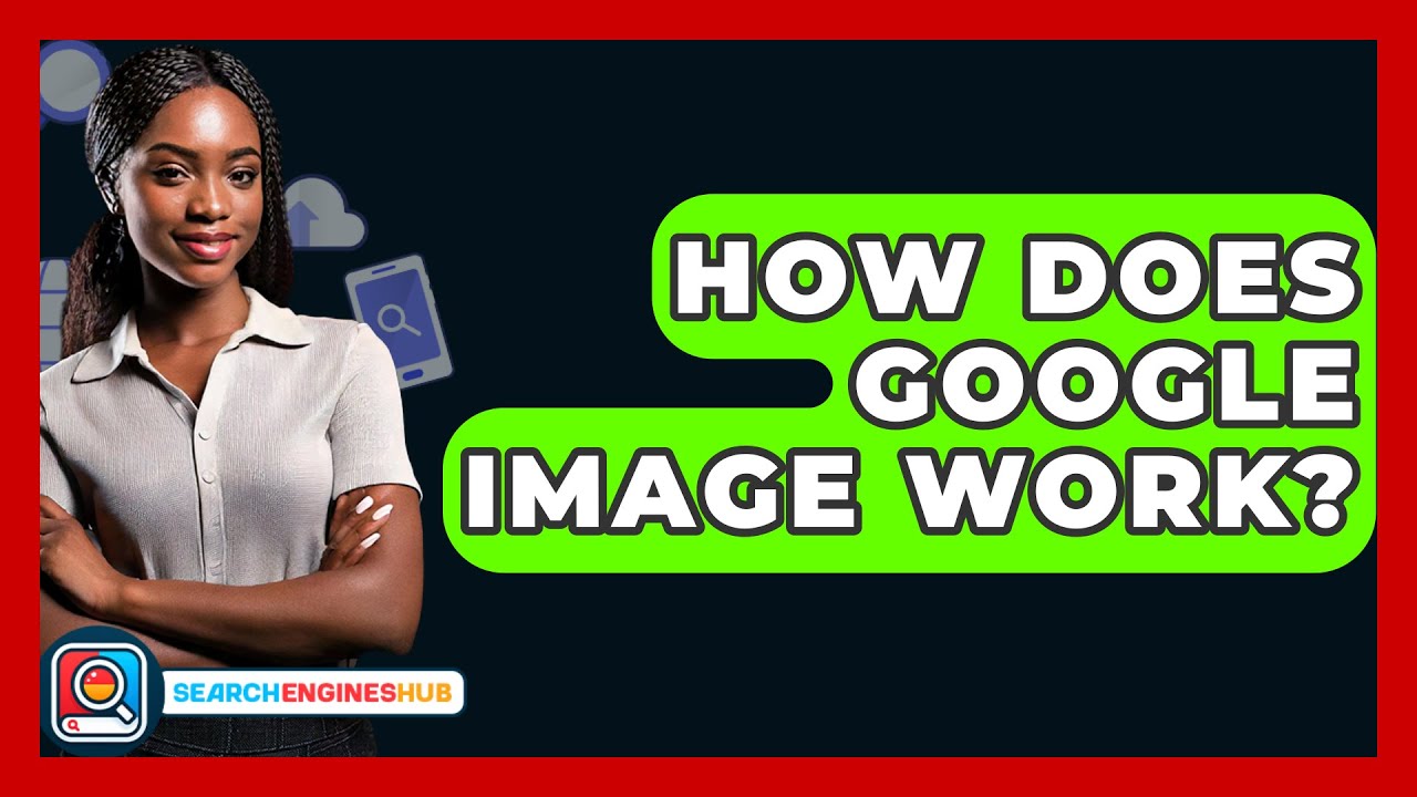 How Does Google Image Work? - SearchEnginesHub.com - YouTube