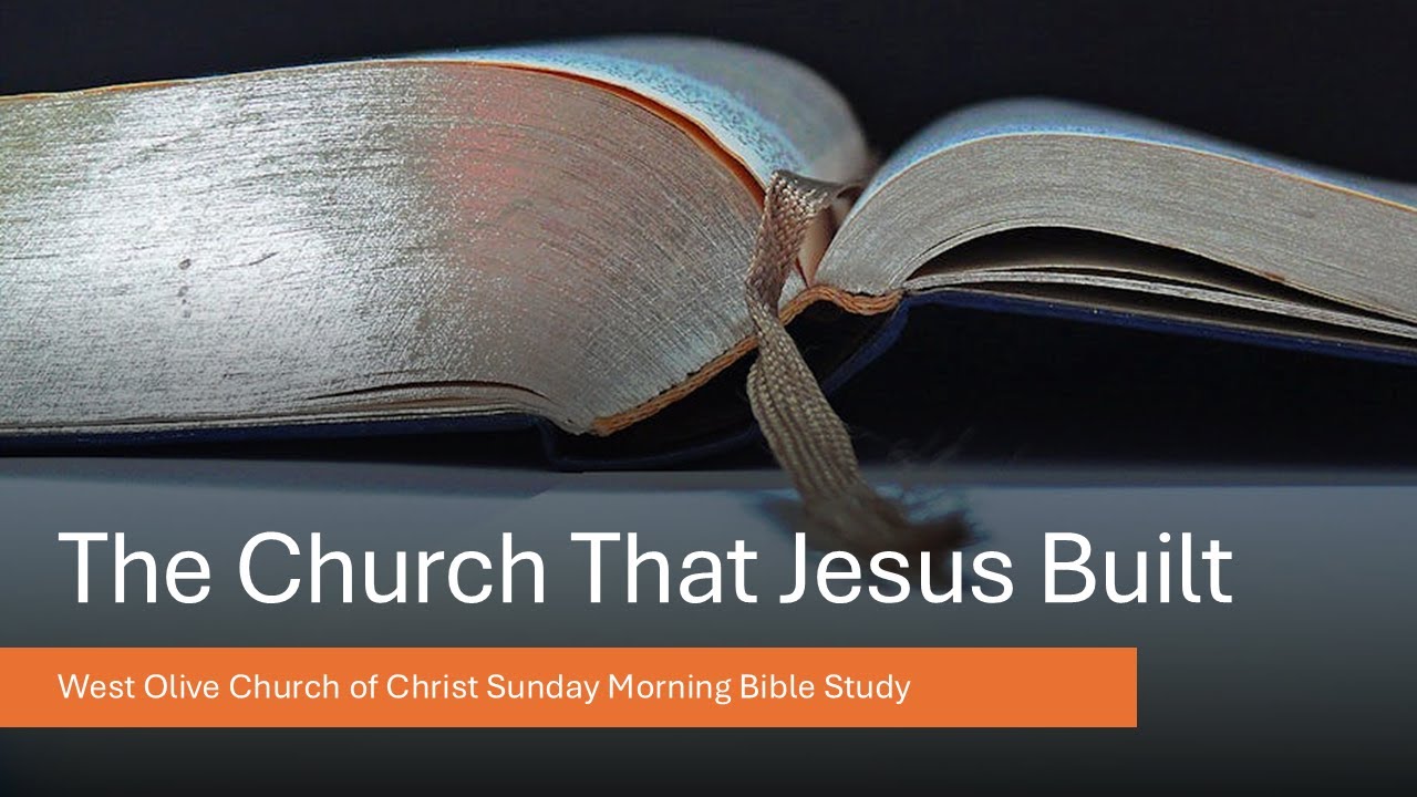 The Church That Jesus Built - Class 1 - YouTube