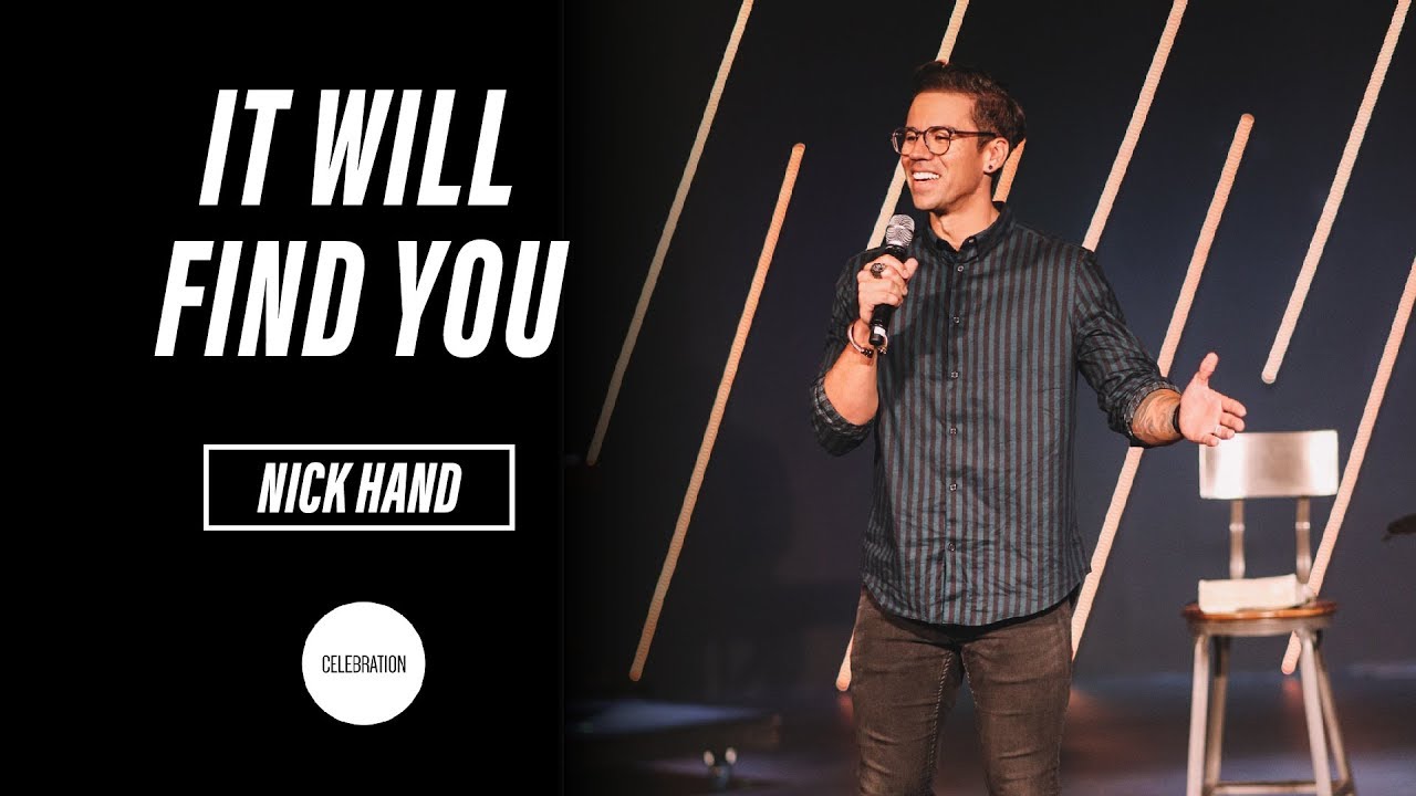 It Will Find You | Nick Hand - YouTube