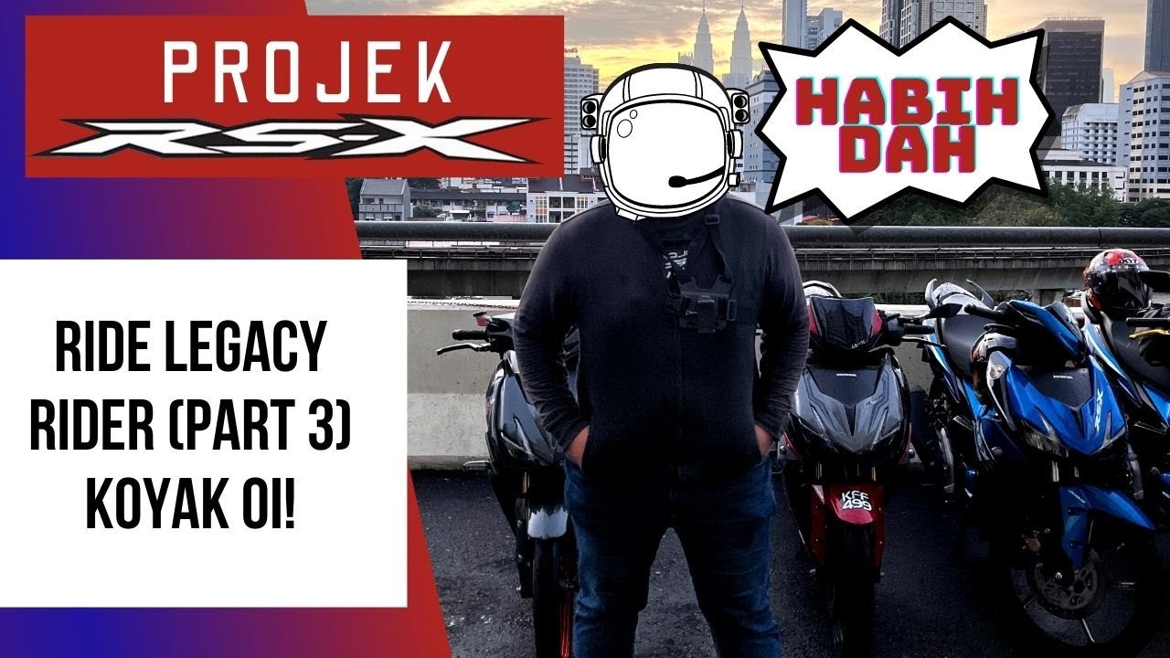 PROJEK RSX: EP19 RIDE RAMAI2 KE LEGACY RIDER (PART 3) HANGIT MAT! - YouTube
