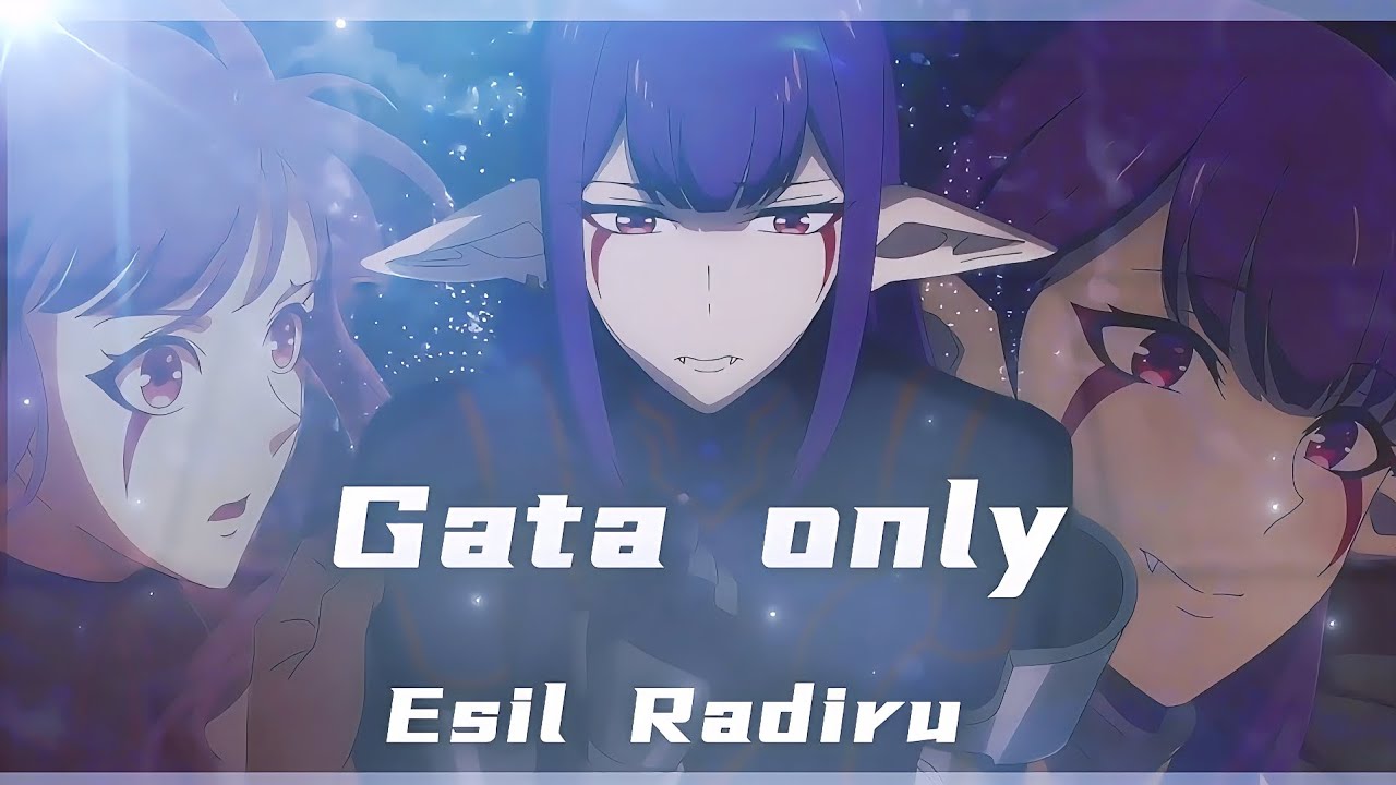 Gata only - Esil Radiru [edit/amv] - YouTube