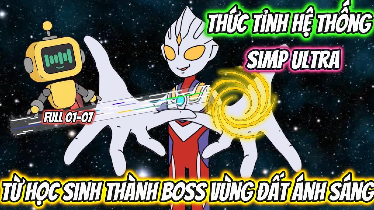 Thức Tỉnh Hệ Thống Simp Ultra Từ Học Sinh Thành Boss Vùng Đất Ánh Sáng ...