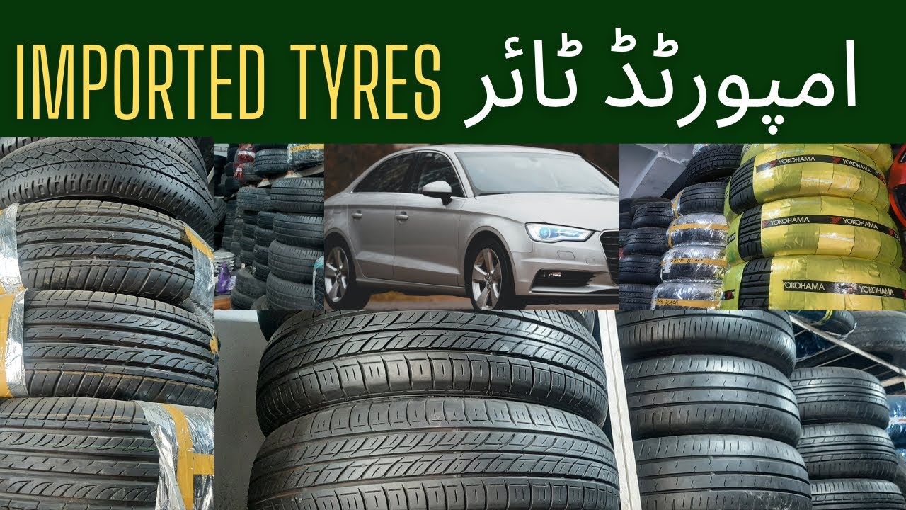 Imported Tyre | Best Quality Tyre | Rawalpindi - YouTube