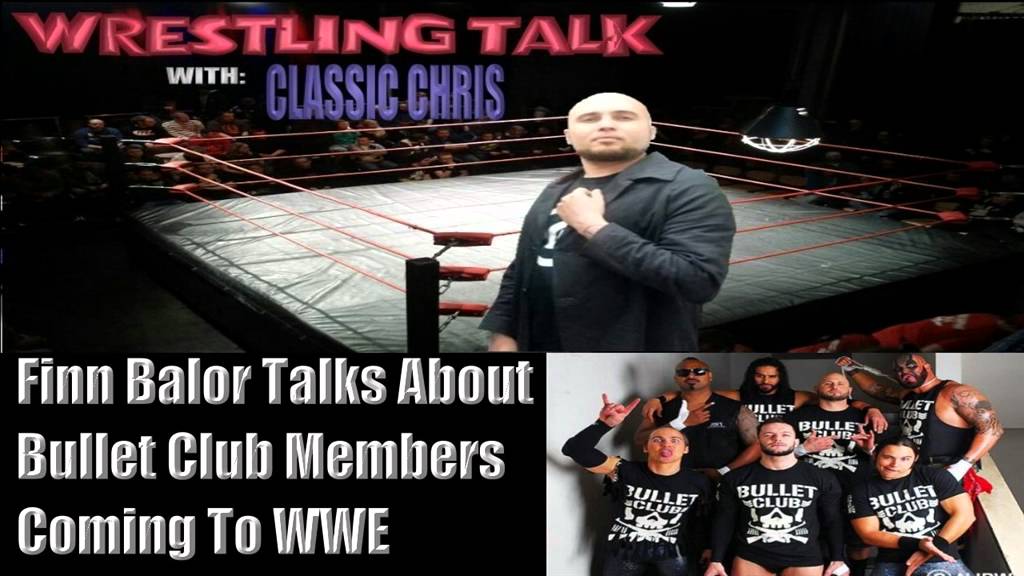 Finn Balor Talks About Bullet Club Members Coming To WWE - YouTube