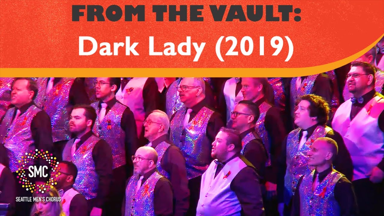 Dark Lady (2019) | Seattle Men's Chorus - YouTube