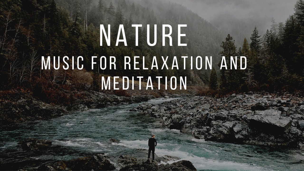 Nature Music For Relaxation And Meditation|Music for Stress Relief ...