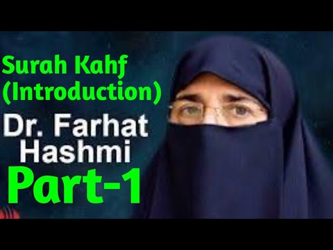 Surah Kahf Introduction (Part-1) || Dr Farhat Hashmi || - YouTube