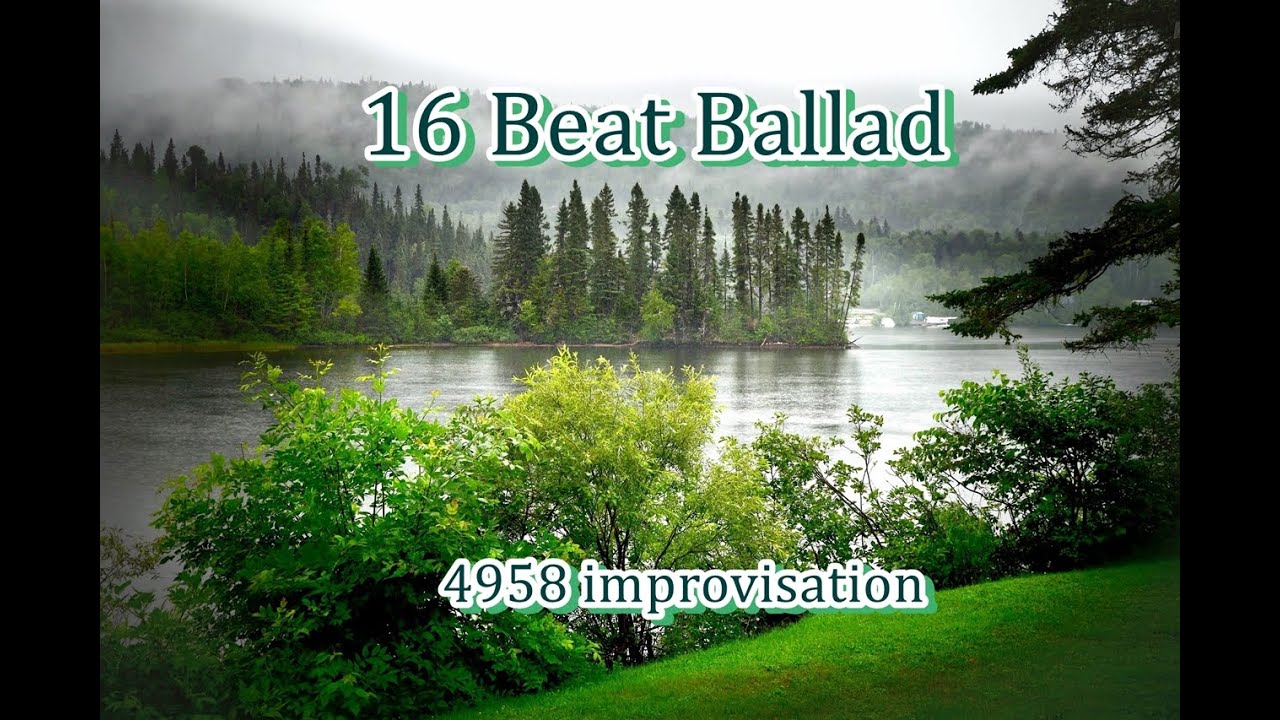 16 Beat Ballad - 4958 improvisation - YouTube