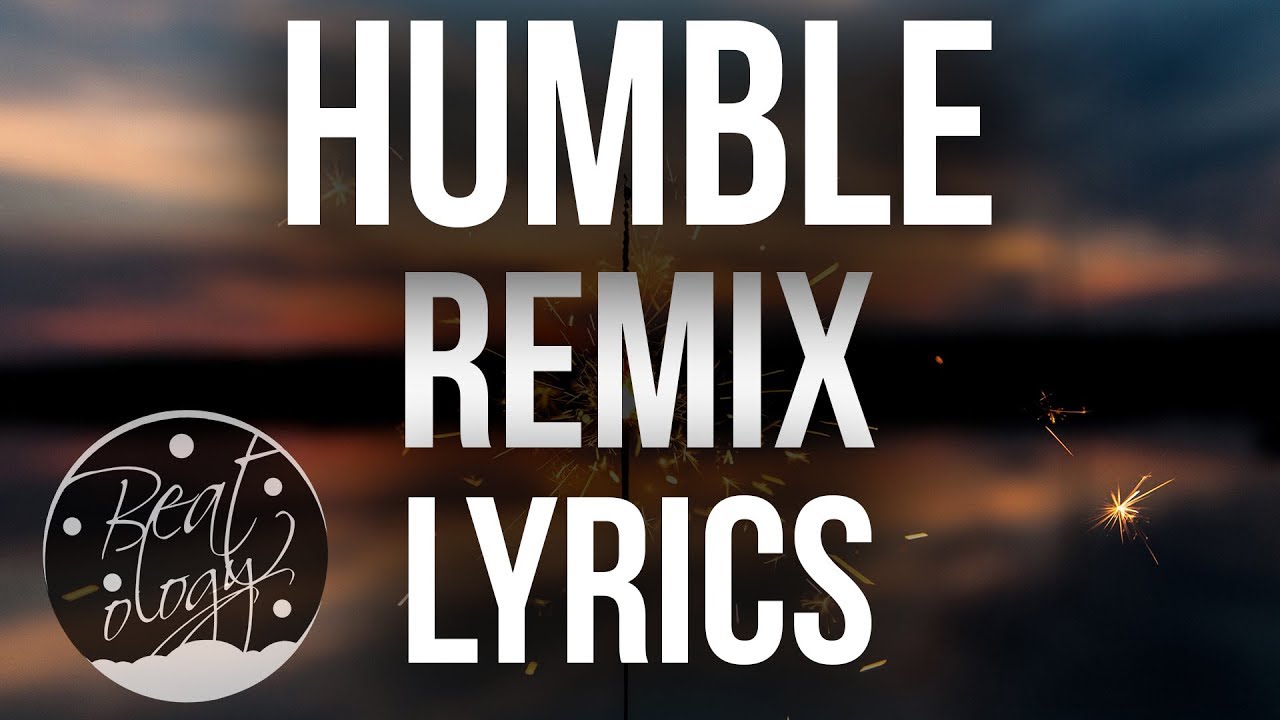 Kendrick Lamar - Humble (Skrillex Remix) (Lyrics/Lyric video)