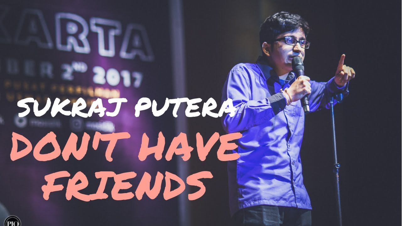 Sukraj Putera English Standup Comedy - Dont Have Friends - YouTube