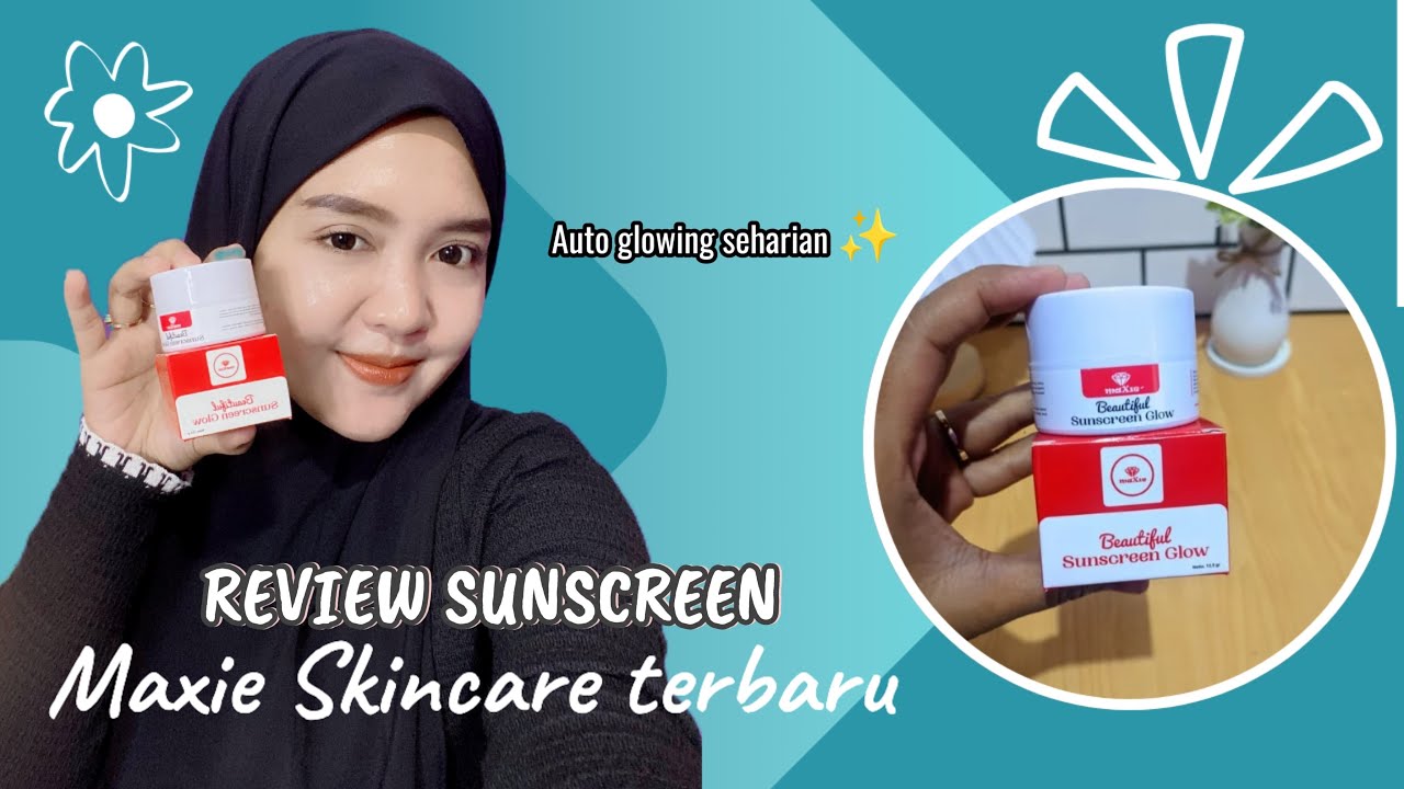 Review Sunscreen Maxie Skincare Terbaru ‼️‼️ - YouTube