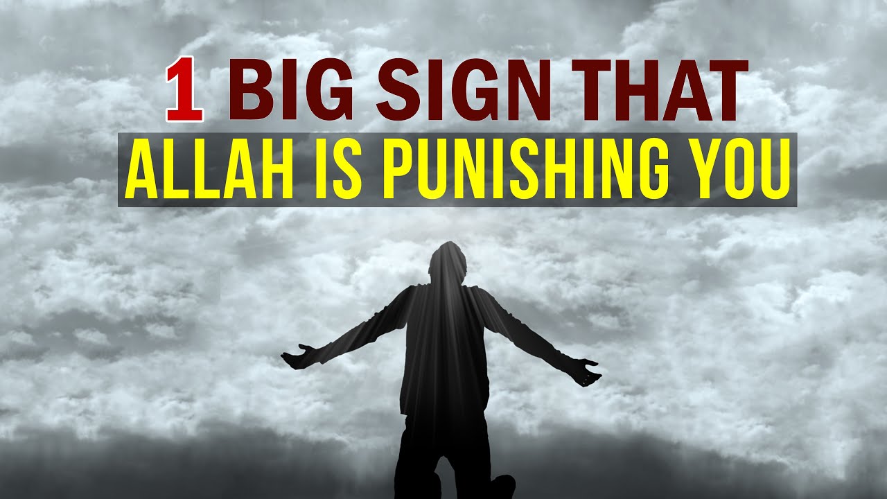 1 BIG SIGN THAT ALLAH IS PUNISHING YOU - YouTube