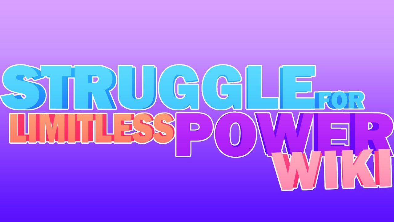 Struggle For Limitless Power Wiki! - YouTube