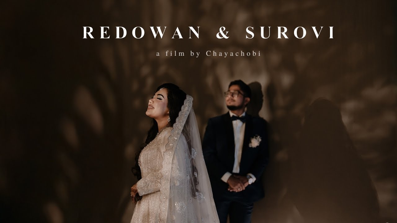 Love Story of Redowan & Surovi || ছায়াছবি - Chayachobi || Bangladeshi Wedding - YouTube
