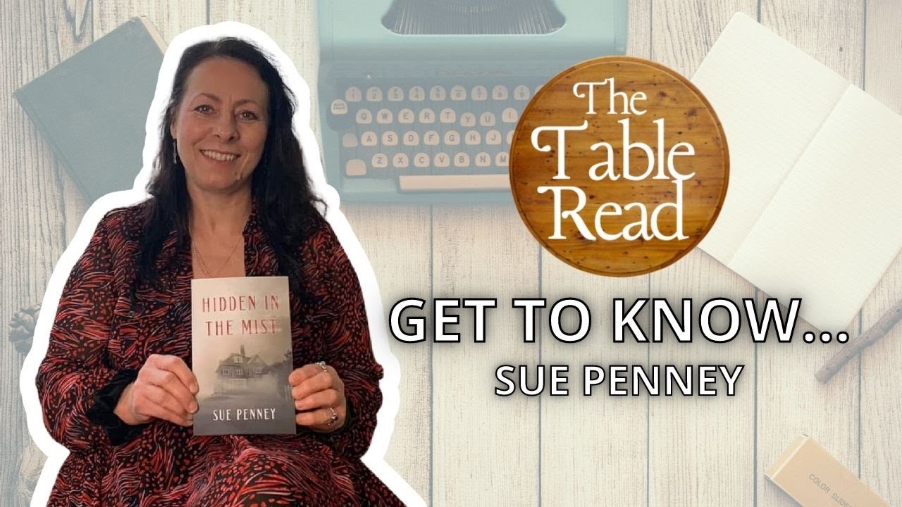 Get To Know Sue Penney, author of Hidden In The Mist, on The Table Read ...