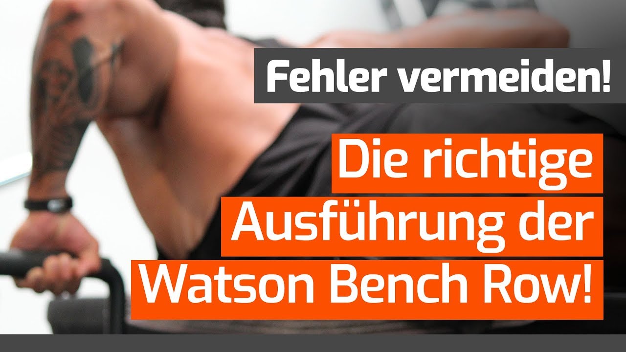 Die richtige Ausführung der Watson Bench Row! - Technikcheck - YouTube