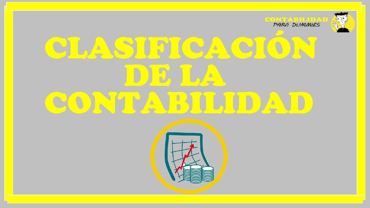 Clasificación de contabilidad. Contabilidad para Dummies - YouTube