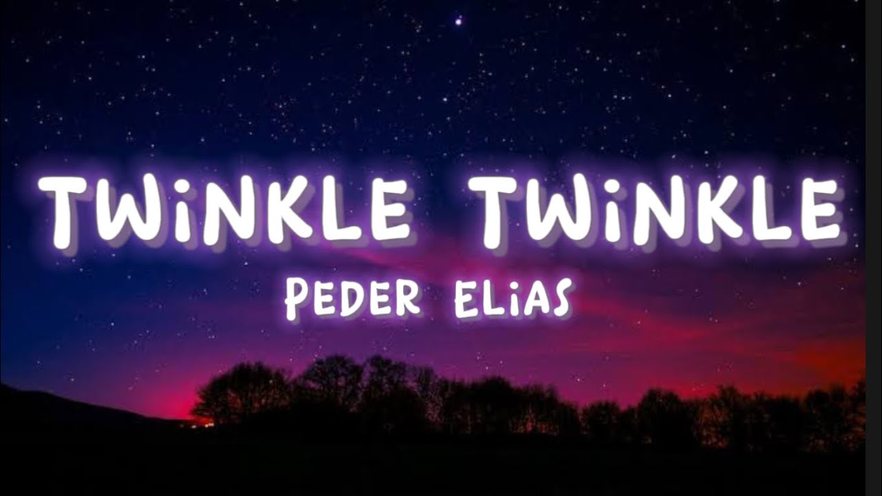 Peder Elias || Twinkle Twinkle 💕 lyric video - YouTube