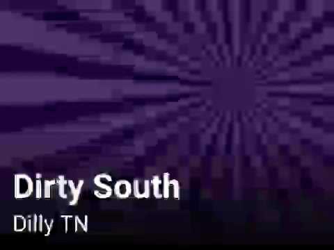 Dilly TN - "Dirty South" (Official Audio) - YouTube