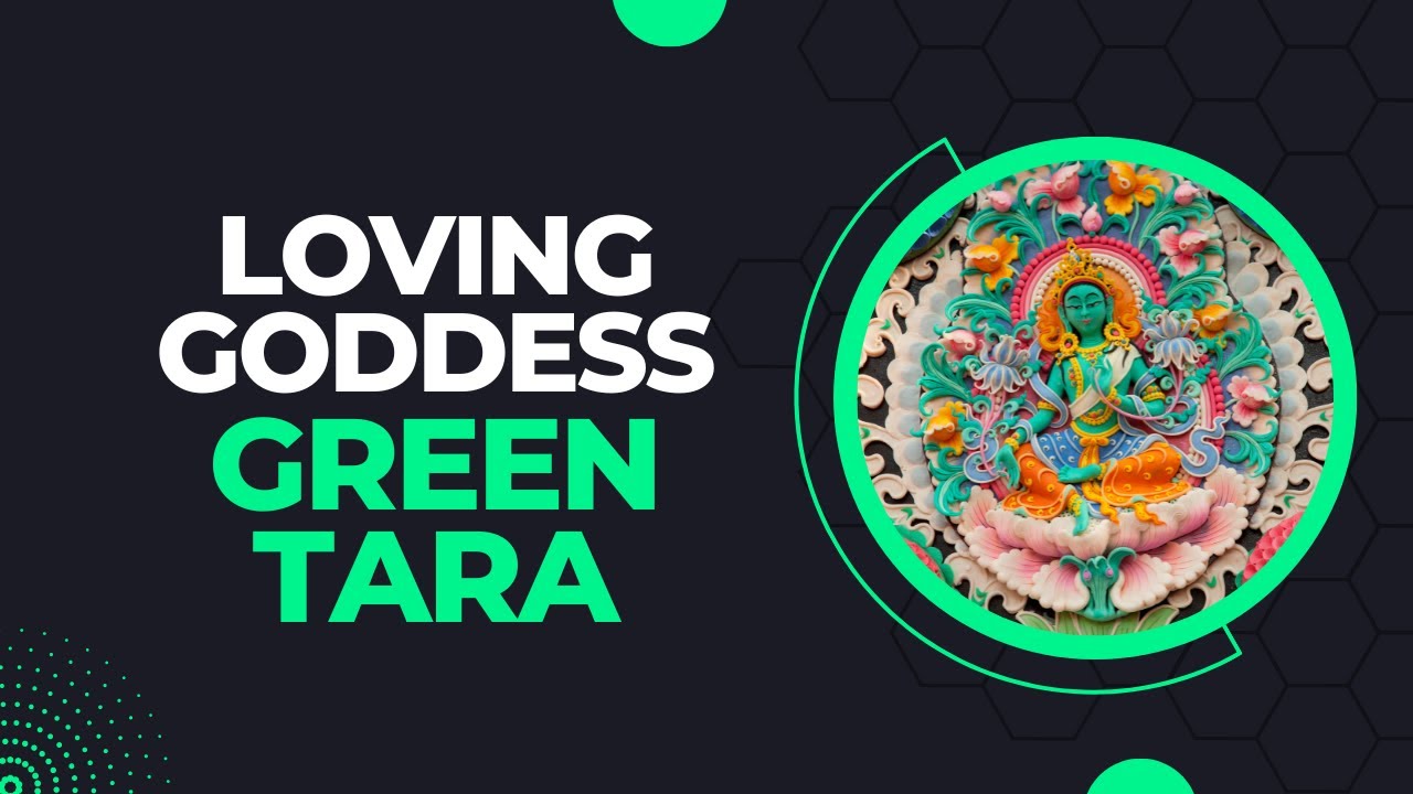 Exploring the Meaning and Significance of Green Tara A Buddhist Goddess ...