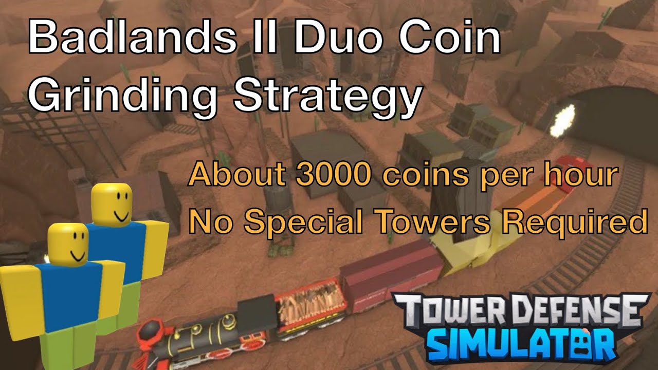 Badlands II Duo Coin Grinding Strategy | Tower Defense Simulator - YouTube