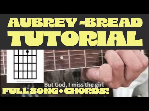 Aubrey - Bread Full song guitar play-through with lyrics