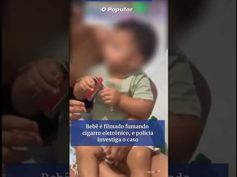 Bebê é filmado fumando cigarro eletrônico, e polícia investiga o caso  #opopular