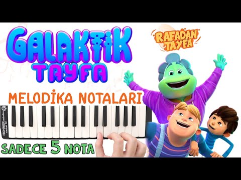 GALAKTİK TAYFA ŞARKISI Melodika Notaları - Rafadan Tayfa