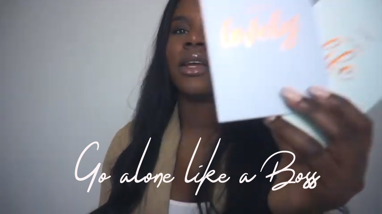 GIRL TALK: HOW TO GO OUT ALONE AS A SINGLE WOMAN - YouTube