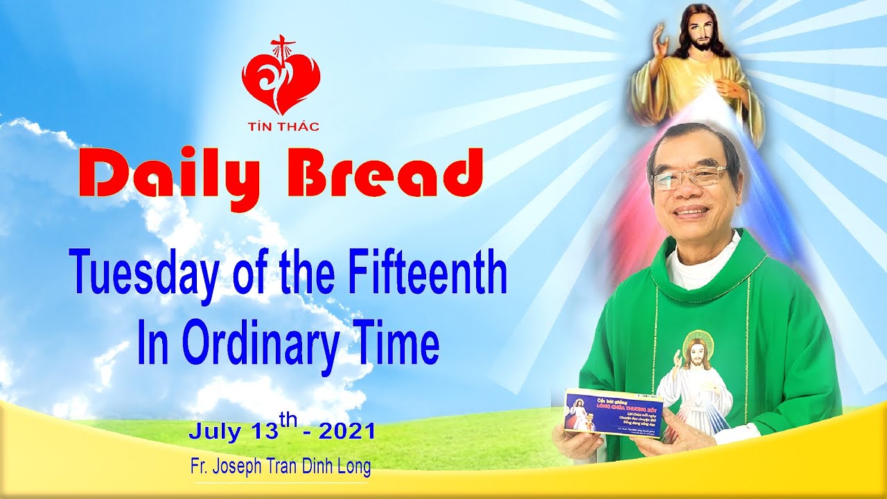 Daily Bread - Tuesday July 13th, 2021 - Fr. Joseph Tran Dinh Long - YouTube