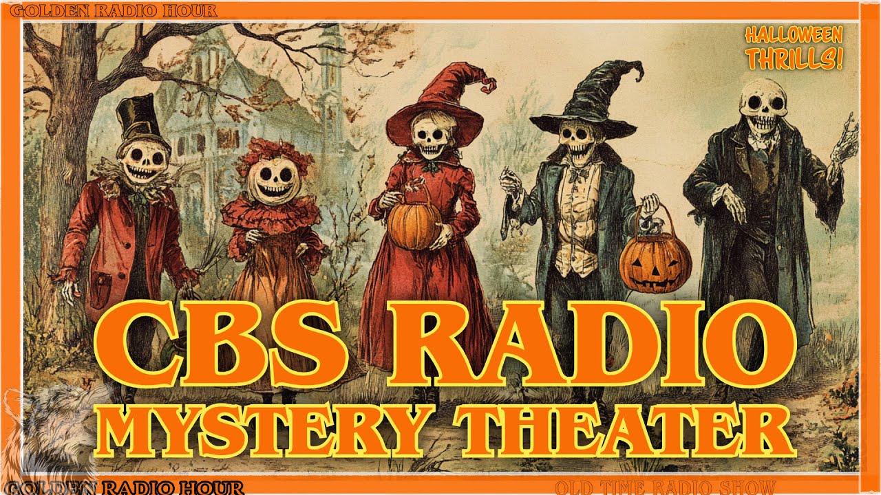 CBS Radio Mystery Theater: Halloween Thrills! - YouTube
