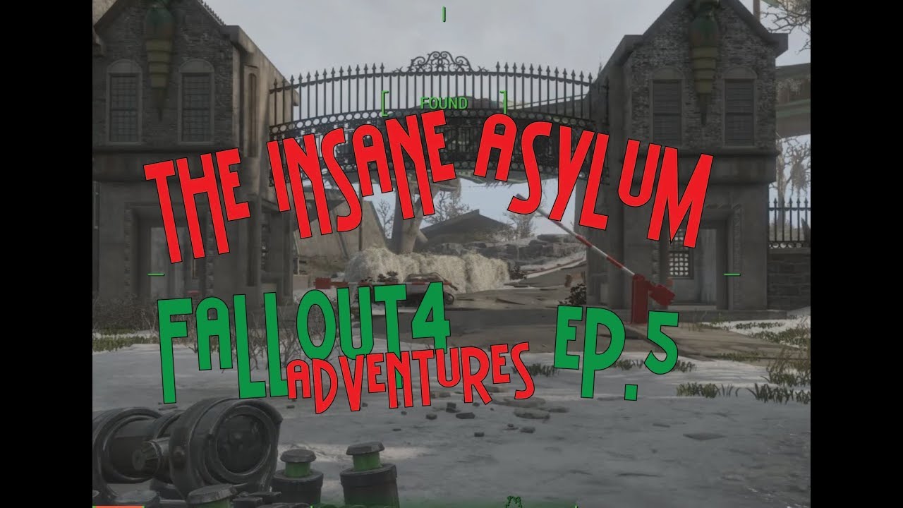 The Insane Asylum | E5 Fallout 4 Adventures - YouTube