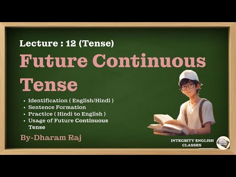 Future Continuous || By Dharam Raj || Integrity English Classes || - YouTube