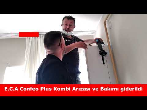 E C A Confeo Plus Kombi Arızası ve Bakımı giderildi