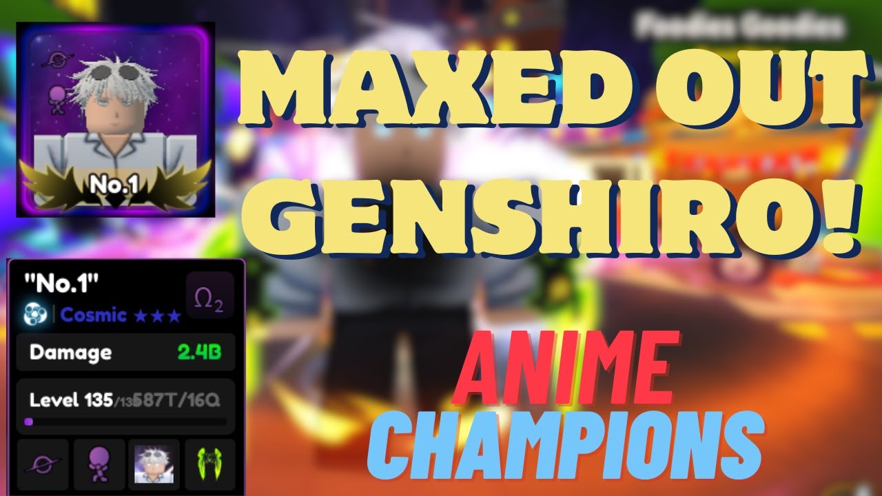 I MAXED OUT MY GENSHIRO! | Anime Champions - YouTube