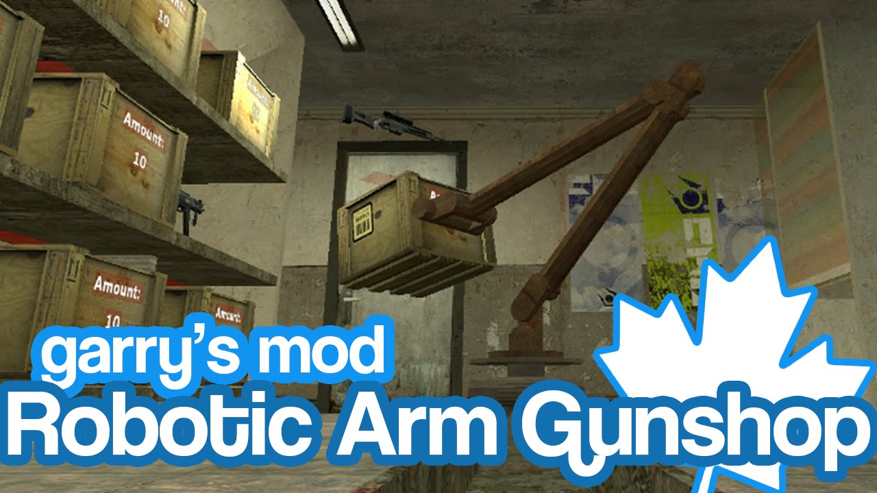 GMOD Robotic Arm Gunshop - YouTube