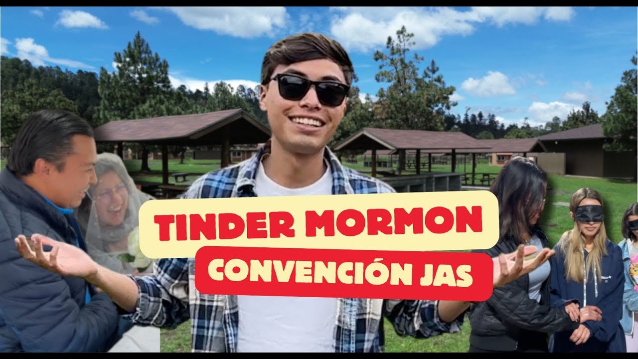 TINDER MORMON I CONVENCIÓN JAS 🔥 - YouTube